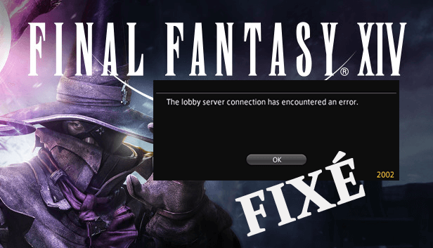 Final Fantasy XIV Error 2002 - fr - PC Erreur Fix