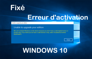 Comment fixer l'erreur d'activation de Windows 10 0x803fa067